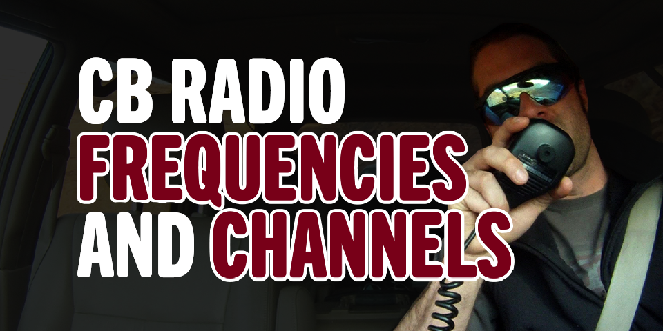 CB Radio Frequencies and Channels | Right Channel Radios