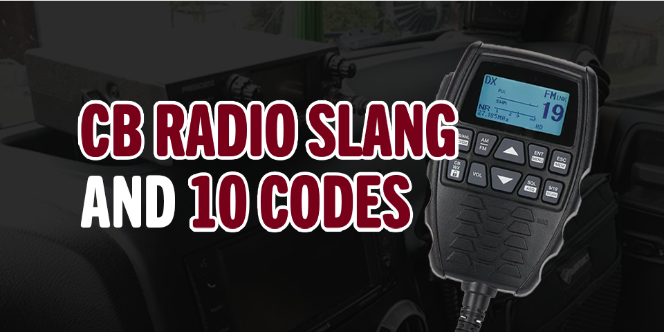 CB Radio Slang and 10 Codes | Right Channel Radios
